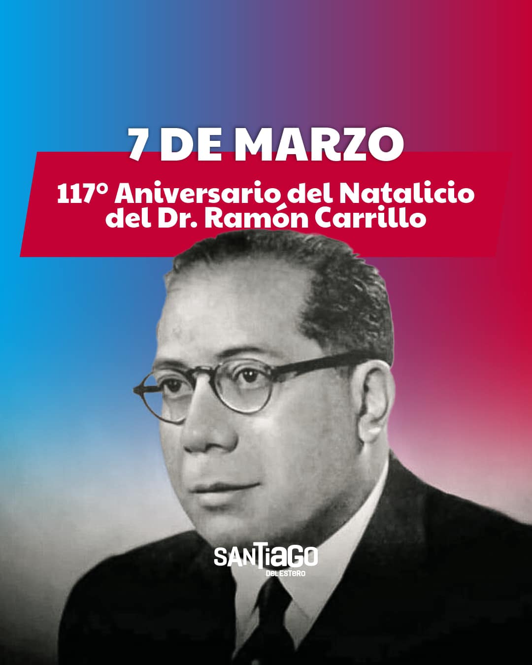 Hoy se conmemora el nacimiento del Dr. Ramón Carrillo – Santiago del Estero