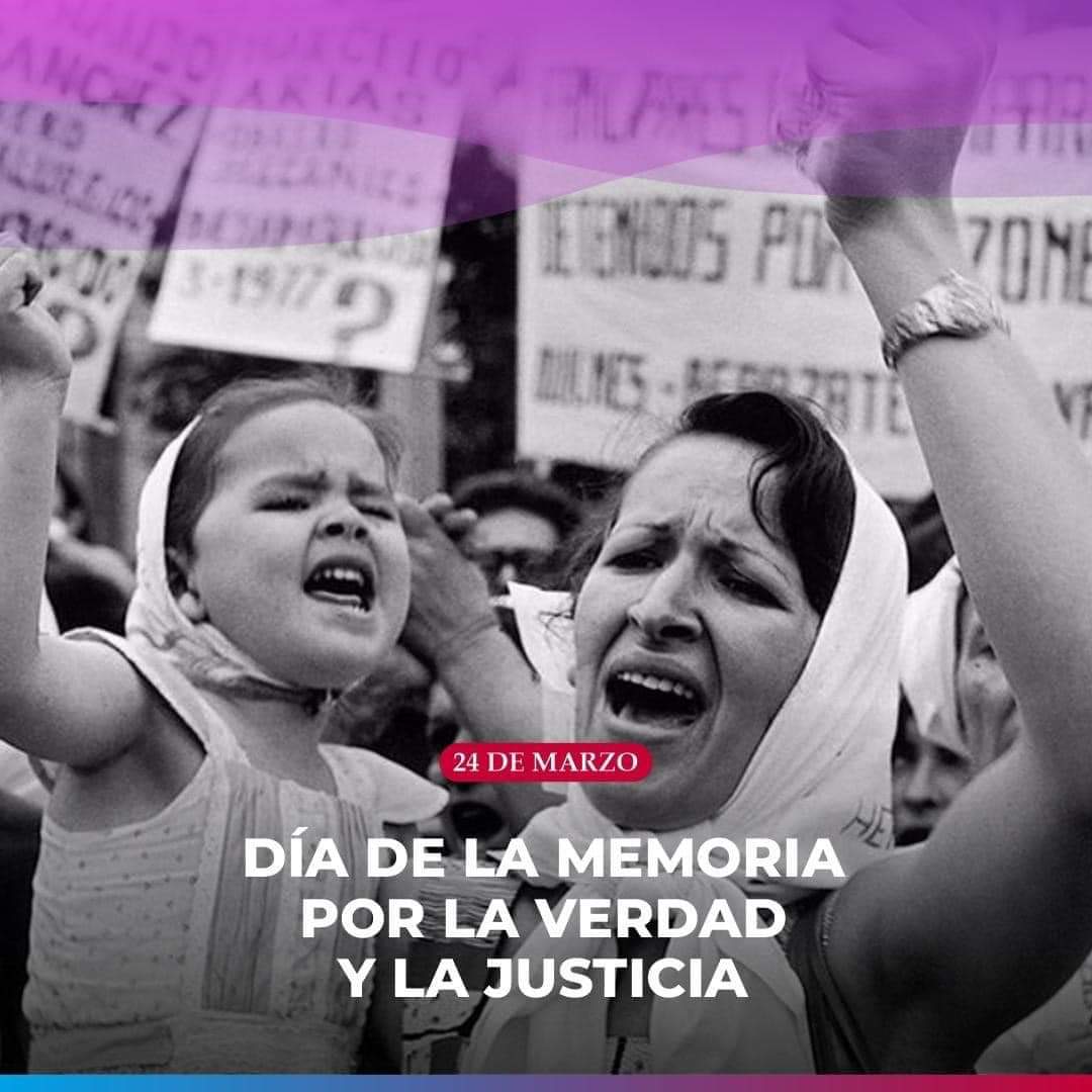24 de marzo: Día Nacional de la Memoria por la Verdad y la Justicia ...